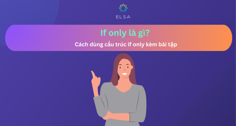 If only là gì? Công thức, cách dùng và bài tập