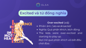Excited đi với giới từ gì? Định nghĩa và cách sử dụng chuẩn nhất
