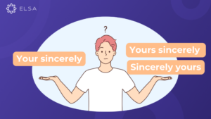 Sincerely/Yours sincerely là gì? Cách sử dụng đúng trong Email