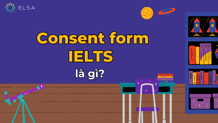 Hướng dẫn cách điền Consent form IDP, BC chi tiết 2025 từ A-Z