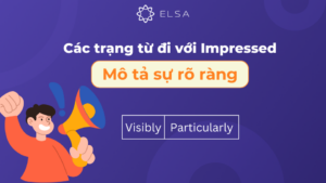 Impressed đi với giới từ gì? Cấu trúc và cách dùng phổ biến nhất