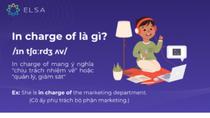 In charge of là gì? Chi tiết cấu trúc, cách dùng kèm ví dụ cụ thể