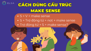 Make Sense là gì? Ý nghĩa và cách dùng trong tiếng Anh