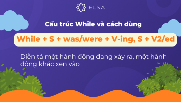 Cấu trúc While: Công thức, cách dùng và bài tập có đáp án