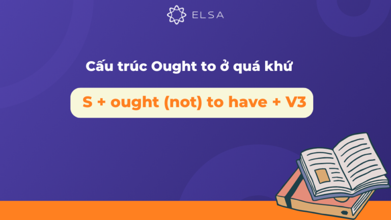 Ought to là gì? Cấu trúc, cách dùng và bài tập