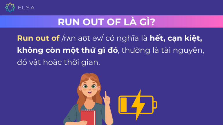 Run out of là gì? Cấu trúc, phân biệt Run out và Run out of