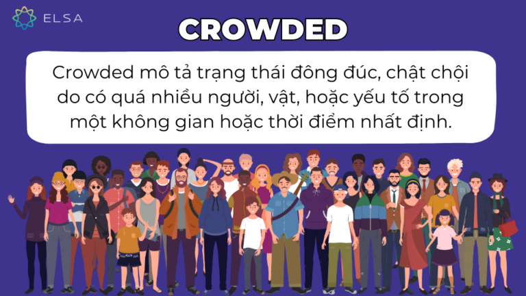 Crowded đi với giới từ gì? Cấu trúc Crowded trong tiếng Anh