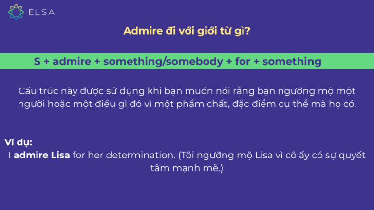 Admire đi với giới từ gì? Cách dùng cấu trúc Admire, có ví dụ