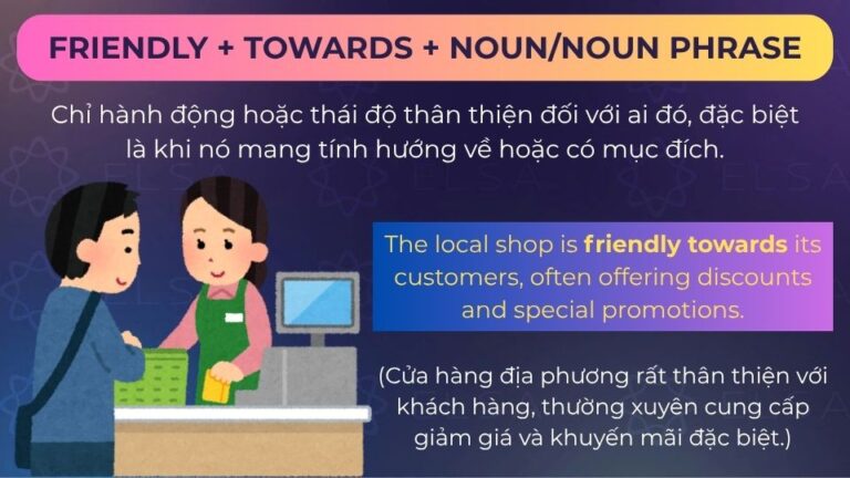 Friendly đi với giới từ gì? Cách dùng cấu trúc với Friendly